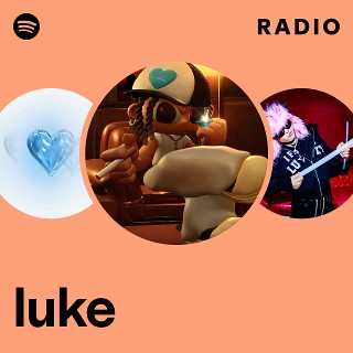 luke Radio | Spotify Playlist