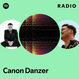 Canon Danzer Radio | Spotify Playlist
