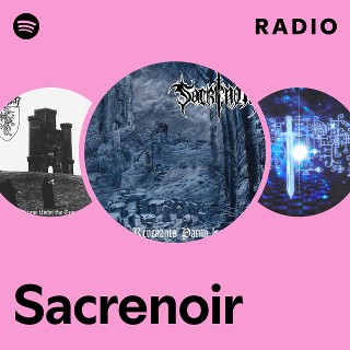 Sacrenoir Radio - playlist by Spotify | Spotify