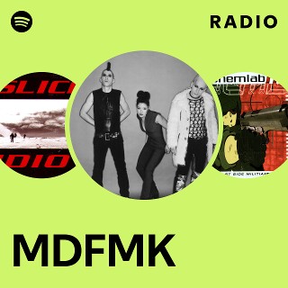 MDFMK Radio - playlist by Spotify | Spotify
