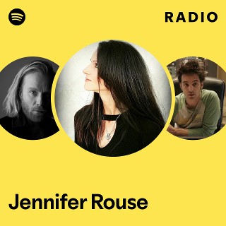 Jennifer Rouse Radio | Spotify Playlist