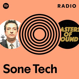 Sone Tech Radio | Spotify Playlist