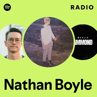 Nathan Boyle Radio | Spotify Playlist