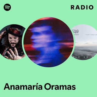 Anamaría Oramas Radio | Spotify Playlist
