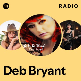 Deb Bryant Radio | Spotify Playlist