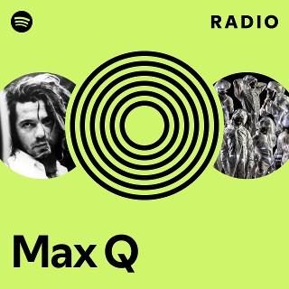 Max Q Radio - playlist by Spotify | Spotify