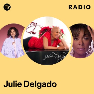 Julie Delgado Radio - playlist by Spotify | Spotify