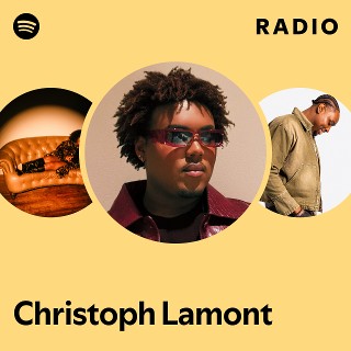 Christoph Lamont Radio | Spotify Playlist