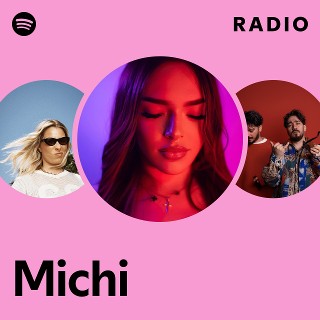 Michi Radio | Spotify Playlist
