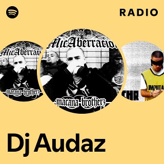 Dj Audaz Radio - playlist by Spotify | Spotify
