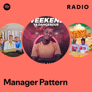 Manager Pattern Radio | Spotify Playlist