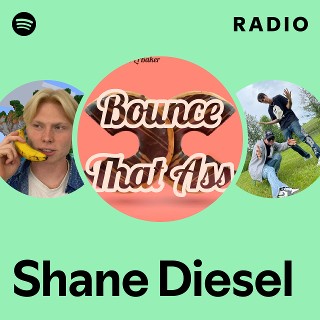 Shane Diesel Radio - playlist by Spotify | Spotify