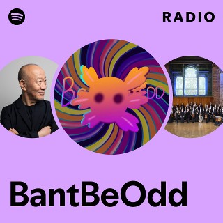 BantBeOdd Radio - playlist by Spotify | Spotify