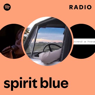 spirit blue Radio | Spotify Playlist