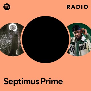 Septimus Prime Radio Spotify Playlist