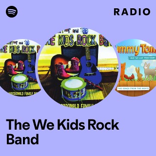 The We Kids Rock Band Radio | Spotify Playlist