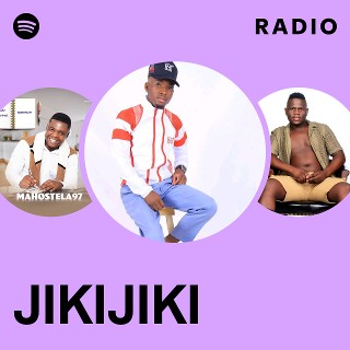 JIKIJIKI Radio | Spotify Playlist