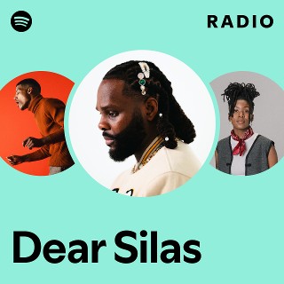 Dear Silas Radio - playlist by Spotify | Spotify
