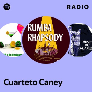 Cuarteto Caney Radio | Spotify Playlist