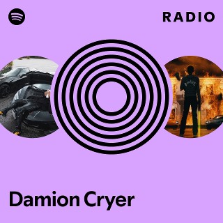 Damion Cryer Radio | Spotify Playlist