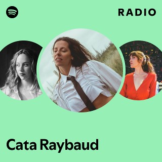 Cata Raybaud Radio | Spotify Playlist
