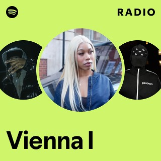 Vienna I Radio - playlist by Spotify | Spotify