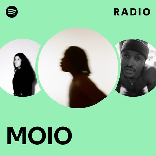 MOIO Radio - playlist by Spotify | Spotify