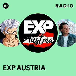 EXP AUSTRIA Radio | Spotify Playlist