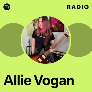 Allie Vogan Radio | Spotify Playlist