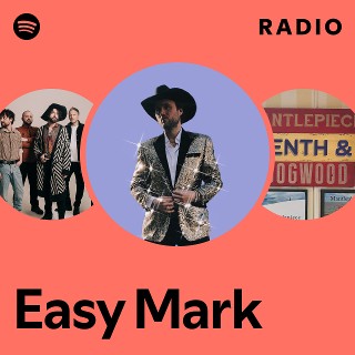 Easy Mark Radio | Spotify Playlist