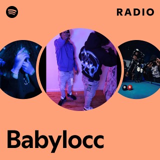 Babylocc Radio | Spotify Playlist