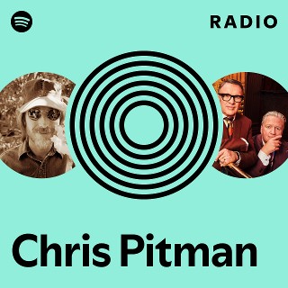 Chris Pitman Radio | Spotify Playlist