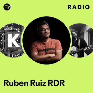 Ruben Ruiz RDR Radio | Spotify Playlist