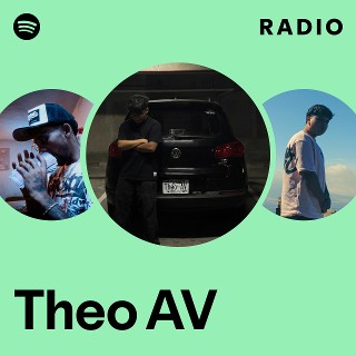 Theo AV Radio | Spotify Playlist