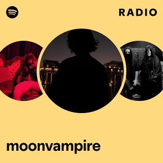 moonvampire Radio - playlist by Spotify | Spotify