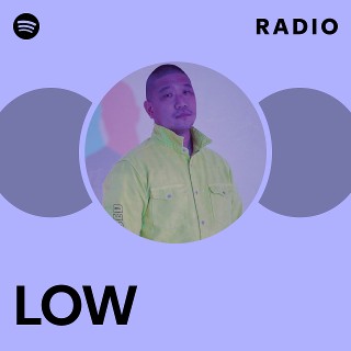 LOW Radio | Spotify Playlist