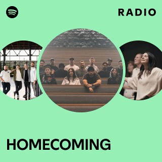 HOMECOMING Radio | Spotify Playlist