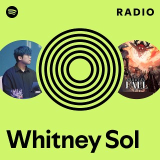 Whitney Sol Radio | Spotify Playlist