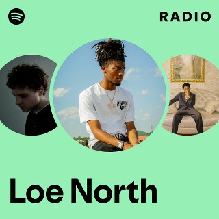 Loe North Radio - playlist by Spotify | Spotify