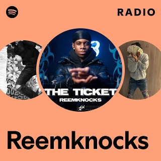 Reemknocks Radio | Spotify Playlist