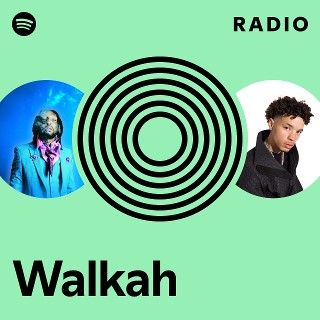 Walkah Radio | Spotify Playlist