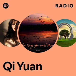 Qi Yuan Radio | Spotify Playlist