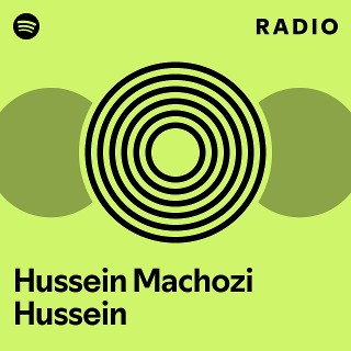 Hussein Machozi Hussein Radio | Spotify Playlist