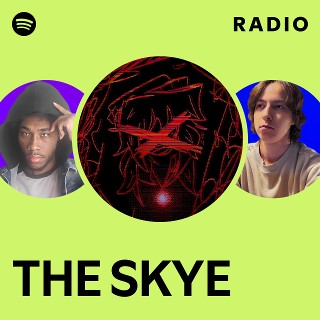 THE SKYE Radio - playlist by Spotify | Spotify