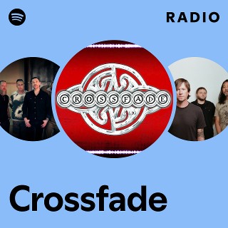 Crossfade Radio - playlist by Spotify | Spotify