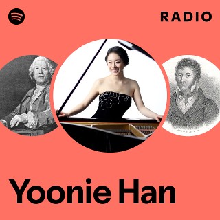 Yoonie Han Radio - playlist by Spotify | Spotify