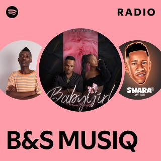 B&S MUSIQ Radio | Spotify Playlist