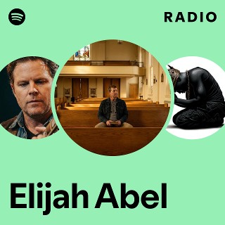 Elijah Abel Radio | Spotify Playlist