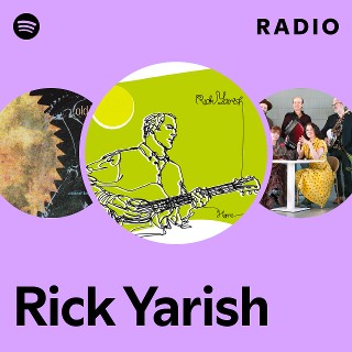 Rick Yarish Radio | Spotify Playlist