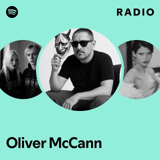 Oliver McCann Radio | Spotify Playlist